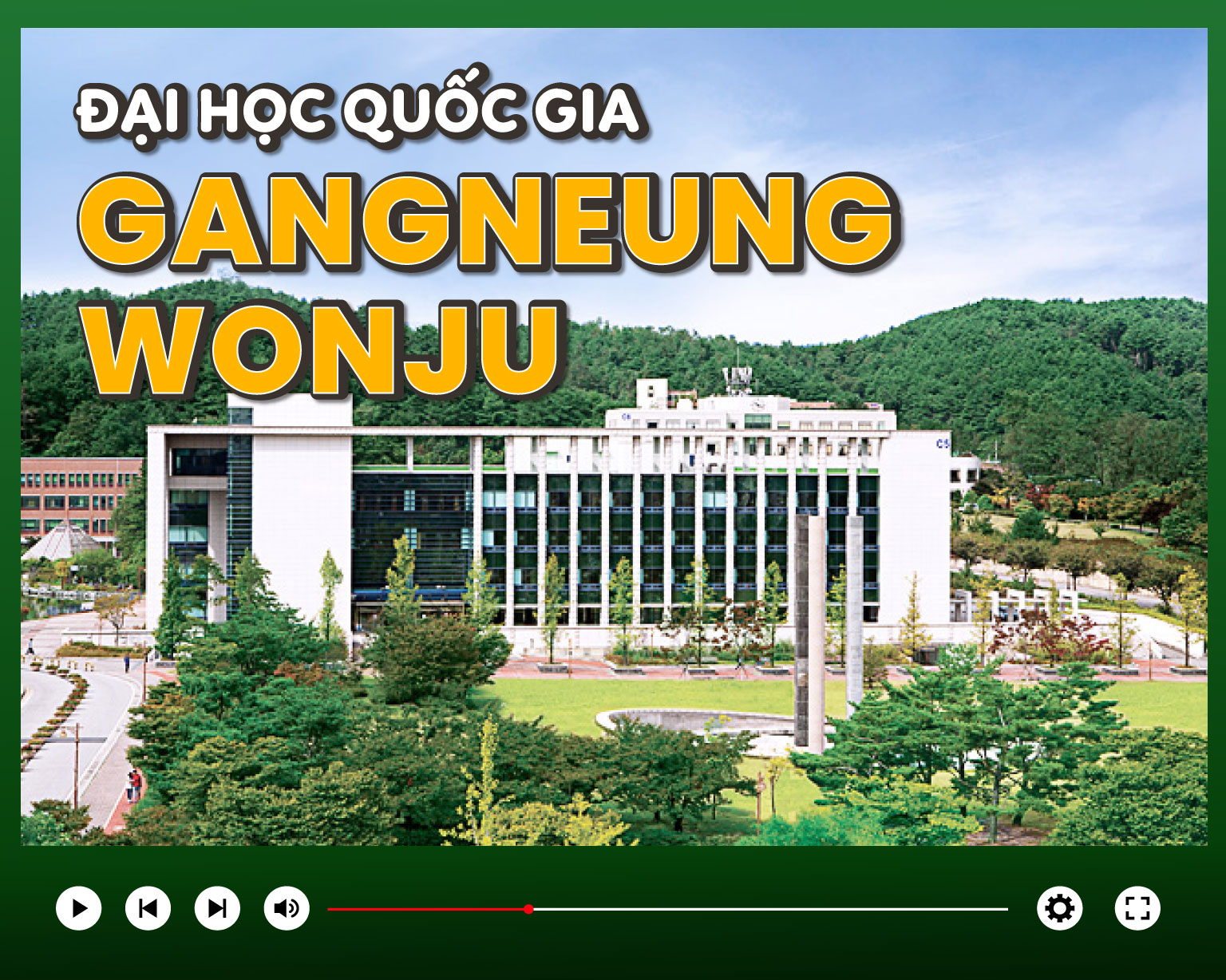 ĐẠI HỌC QUỐC GIA GANGNEUNG WONJU - CẬP NHẬT 2024