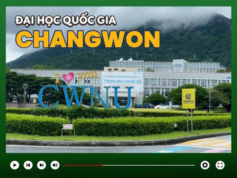 ĐẠI HỌC QUỐC GIA CHANGWON | TOP 10 GYEONGSANG